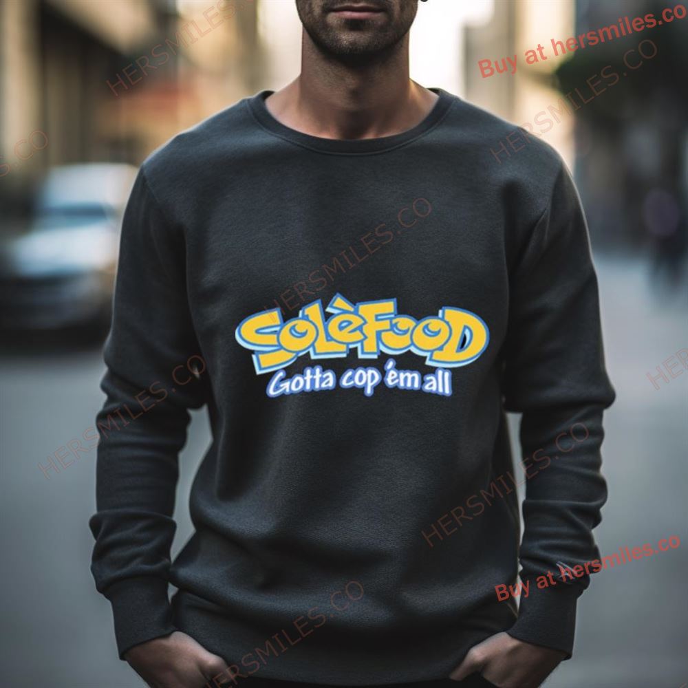 Solefood Gotta Cop ’Em All Parody Logo Shirt - Hersmiles