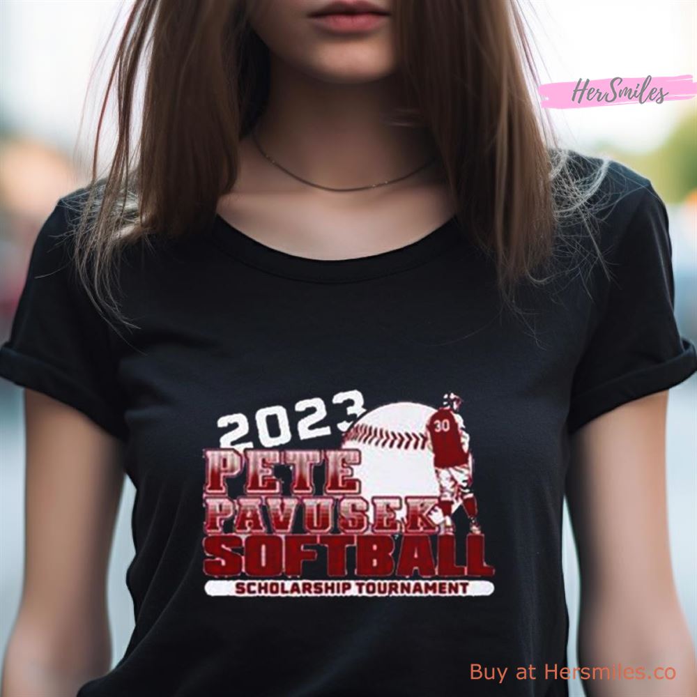 2023 Pete Pavusek Softball Scholarship Tournament Shirt - Hersmiles